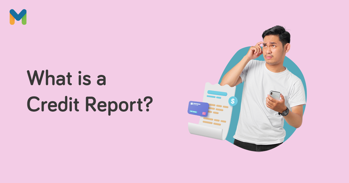 Here’s Why You Need a Credit Report in the Philippines