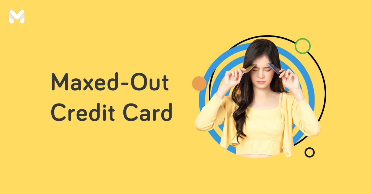 What to Do if You Have a Maxed-Out Credit Card