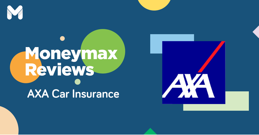 AXA Car Insurance Philippines Review: Features, Benefits, and More