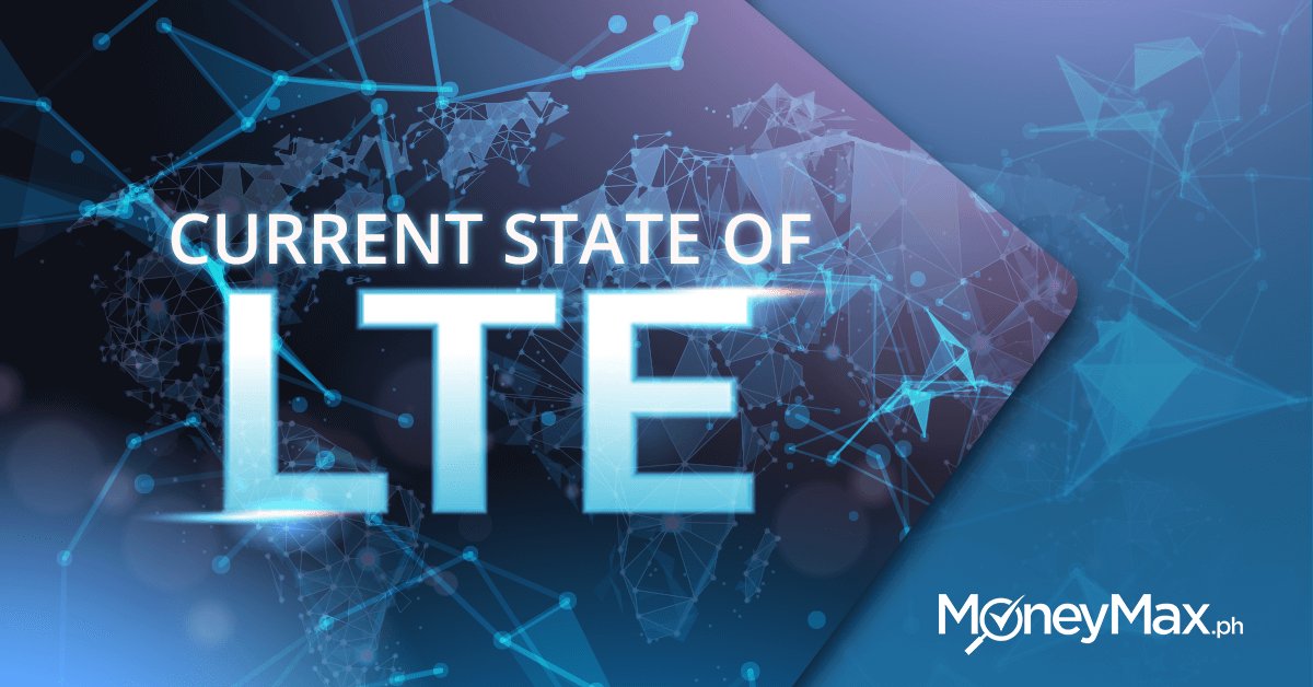 LTE in the Philippines: How It Is and How to Maximize It | MoneyMax.ph