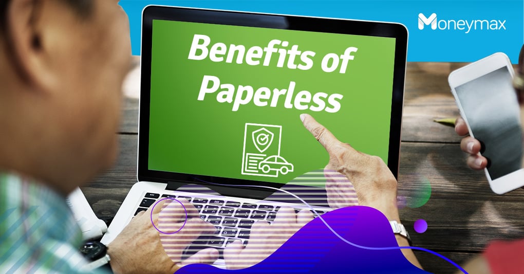 The Benefits of Going Paperless | Moneymax Car Insurance e-Policy