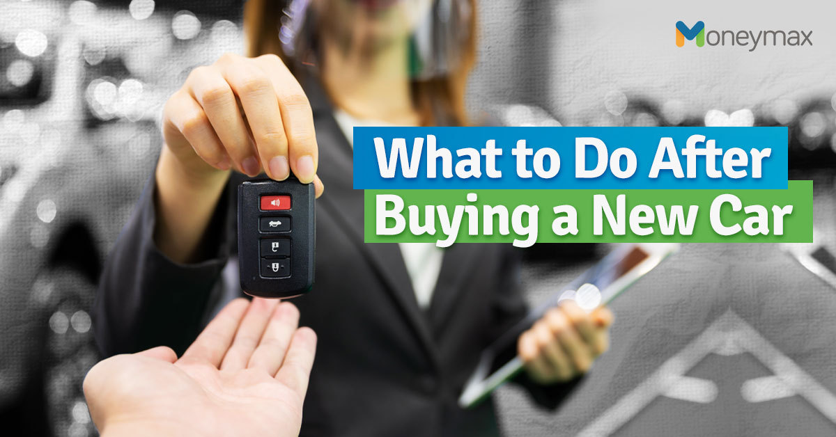 Got a New Car? 11 Things to Do After Getting a New Vehicle