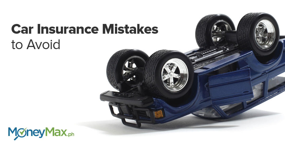 Car Insurance Mistakes Vehicle Owners Need to Avoid | MoneyMax.ph