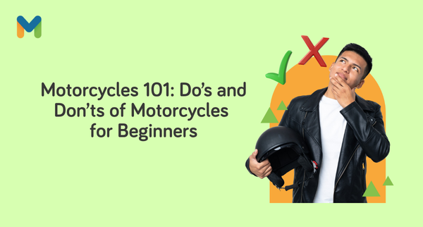 Motorcycles 101: Do’s and Don’ts of Motorcycles for Beginners