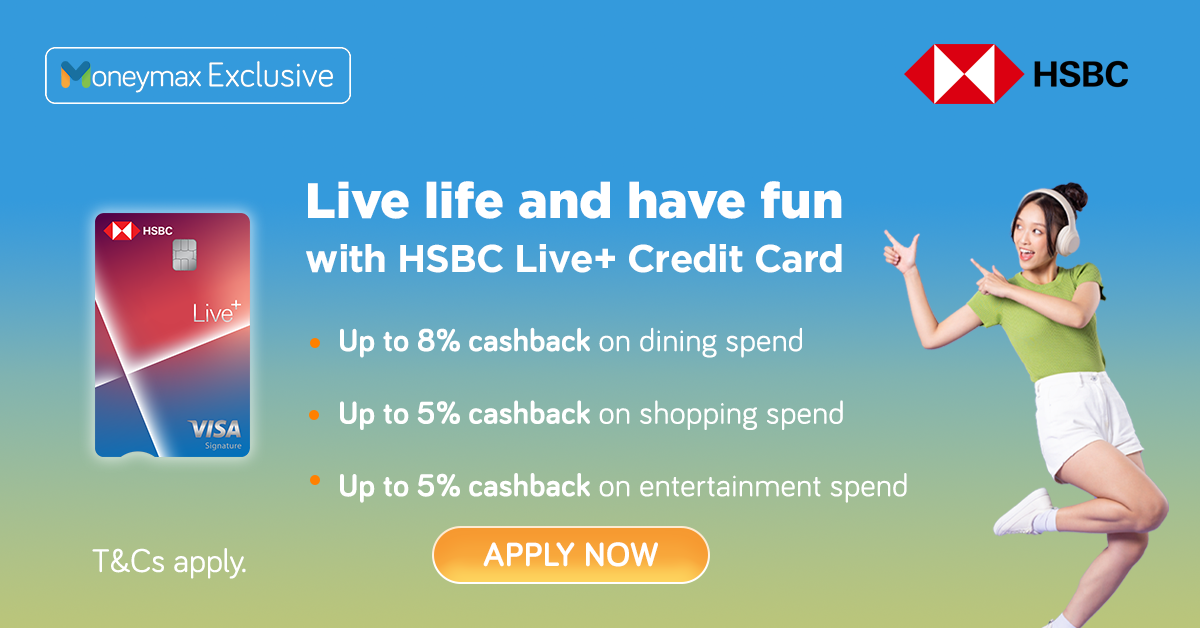HSBC Live+ Credit Card | Get up to 8% Cashback on Fun!